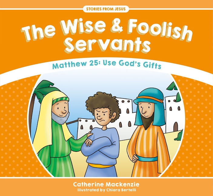 Stories from Jesus: The Wise and Foolish Servants (Paperback) - Walmart.com