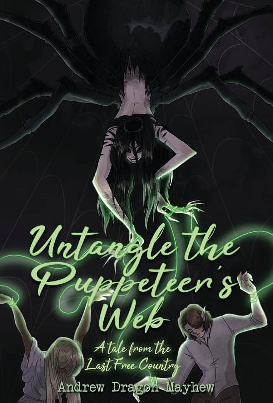 Stories from Suhnsar Untangle the Puppeteer's Web: A tale from the last free country, Book 1 ...