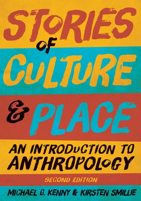 Stories of Culture and Place: An Introduction to Anthropology ...