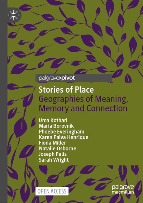 Stories of Place: Geographies of Meaning, Memory and Connection ...
