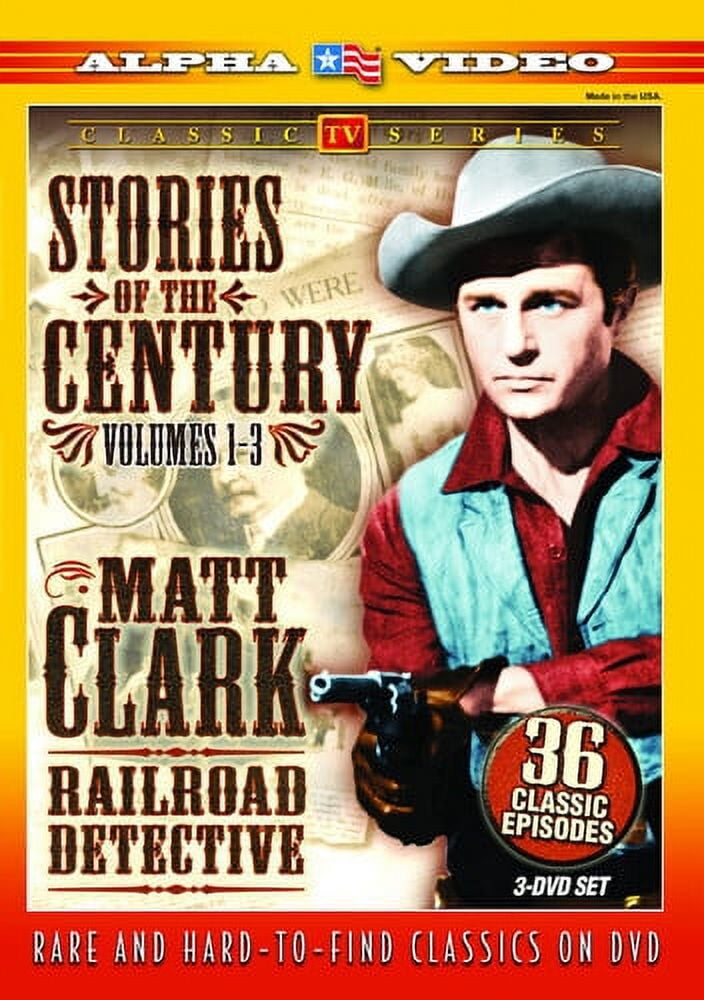Stories of the Century 1-3: Matt Clark Railroad (DVD), Alpha Video ...