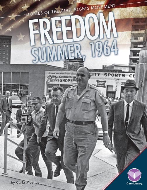 Stories of the Civil Rights Movement Freedom Summer, 1964, (Hardcover ...