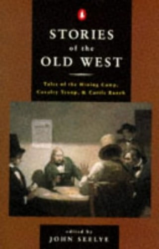 Pre-Owned Stories of the Old West: Tales of the Mining Camp, Calvary ...
