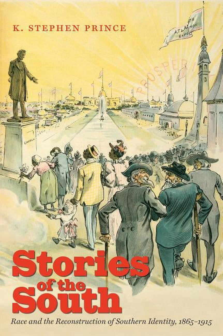 Stories of the South: Race and the Reconstruction of Southern Identity ...