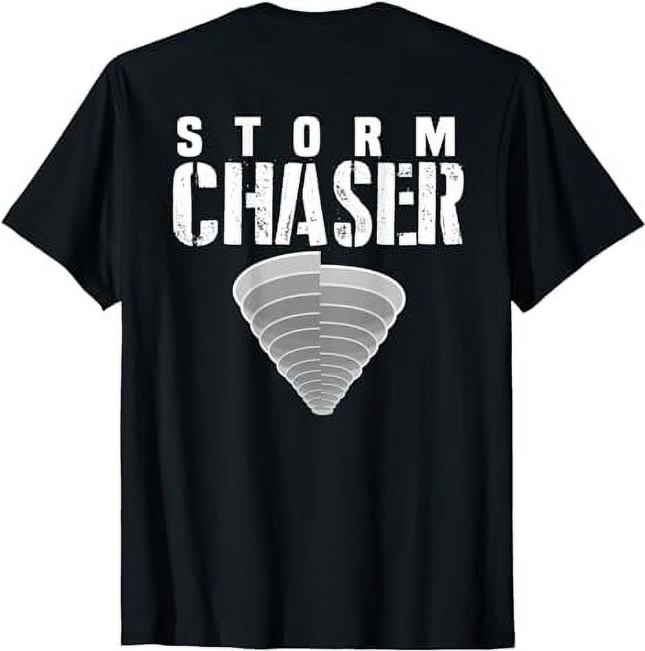 Storm Chasing T-Shirt for Tornado Chaser Weather Forecasting - Walmart.com