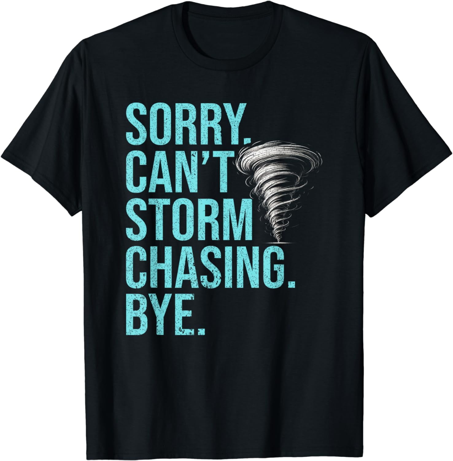 Storm Chasing Twister Tornado Chaser T-Shirt - Walmart.com