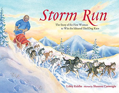 Pre-Owned Storm Run: The Story of the First Woman to Win the Iditarod Sled Dog Race (Paperback ...
