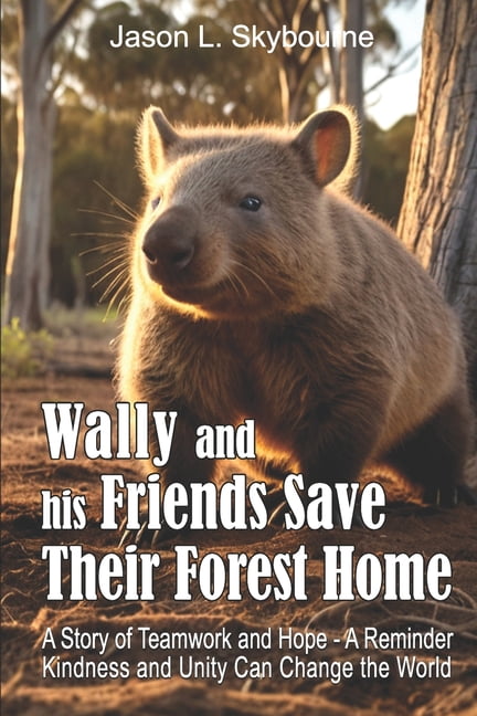 Story Books for Children Wally and His Friends Save Their Forest Home ...