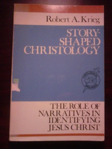 Pre-Owned Story Shaped Christology: The Role of Narratives in ...