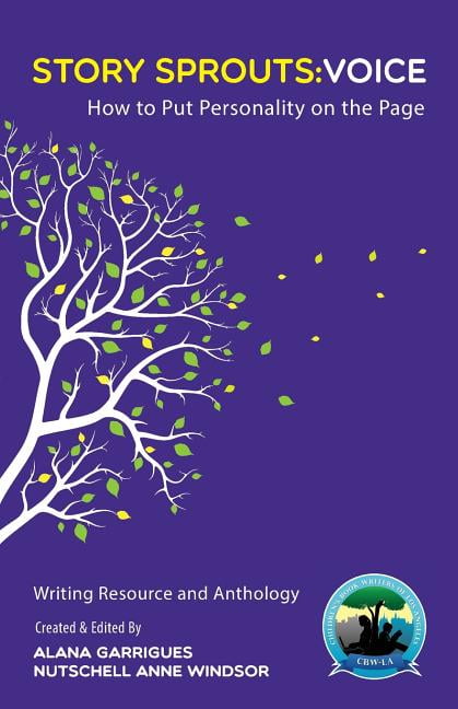 Story Sprouts : Voice: Cbw-La Writing Day Resource and Anthology 2014 ...