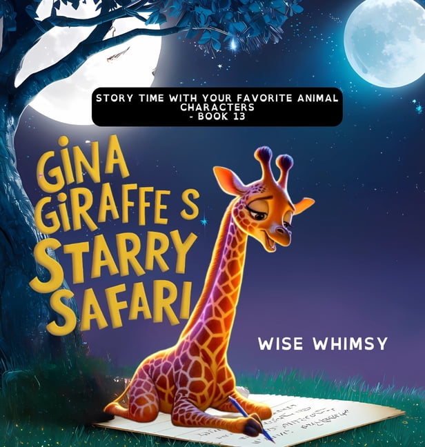 Story Time with Your Favorite Animal Characters: Gina Giraffe's Starry ...