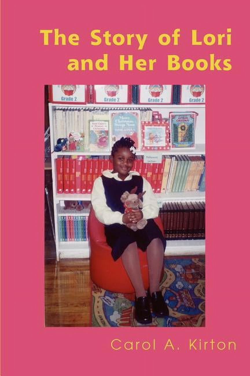 The Story of Lori and Her Books, (Paperback) - Walmart.com