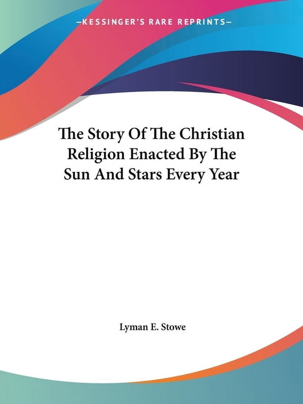 Story of the Christian Religion Enacted by the Sun and Stars Every Year ...