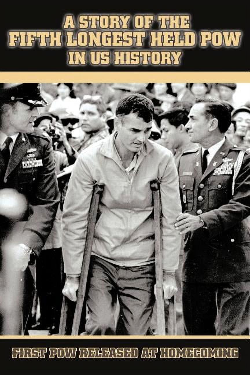 A Story of the Fifth Longest Held POW in US History: First POW Released ...