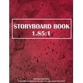 Storyboard Book: Storyboard Book: 1.85:1 Storyboard Sketchbooks - 4 ...