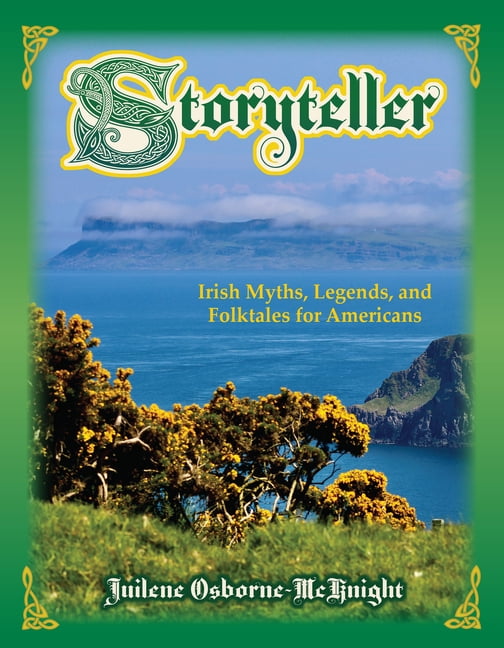 Storyteller: Irish Myths, Legends, and Folktales for Americans ...