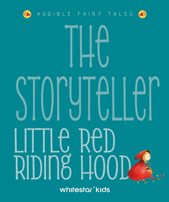 Storytellers The Storyteller Little Red Riding Hood: Listen to the ...