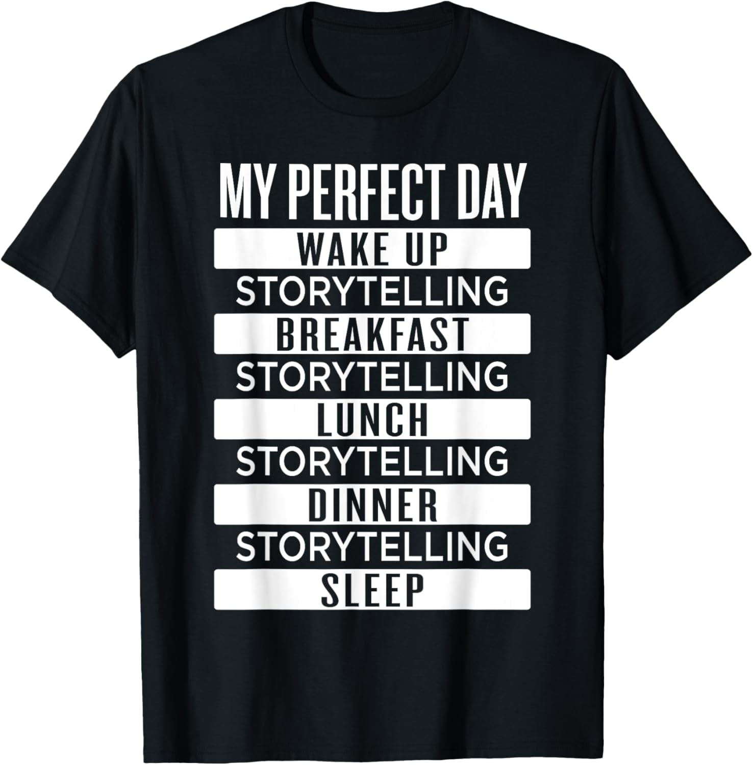 Storytelling My Perfect Day, Funny Storyteller, Tale Teller T-Shirt ...