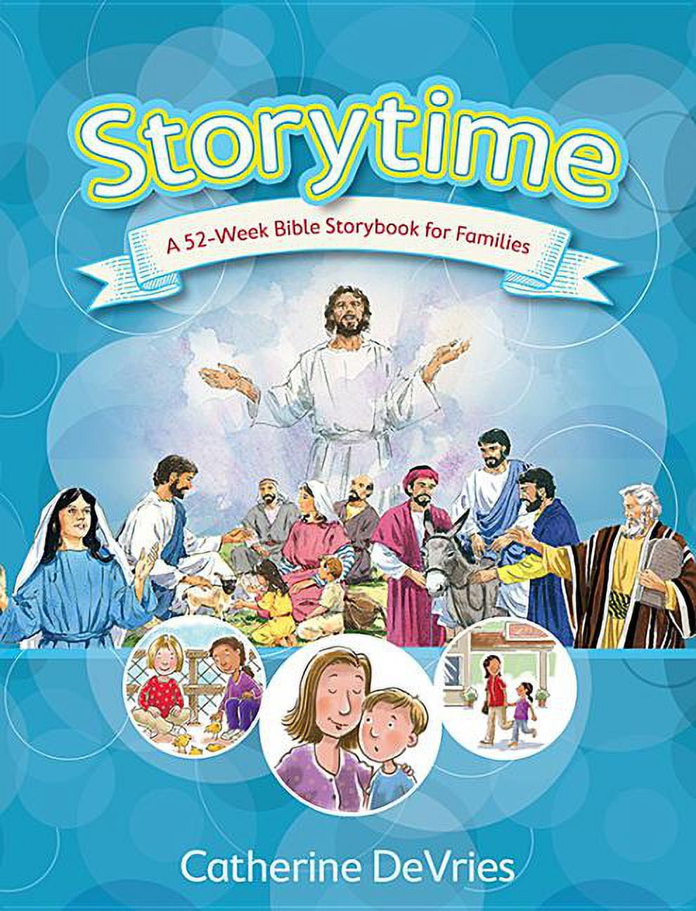 Storytime : A 52-Week Bible Storybook for Families (Hardcover ...
