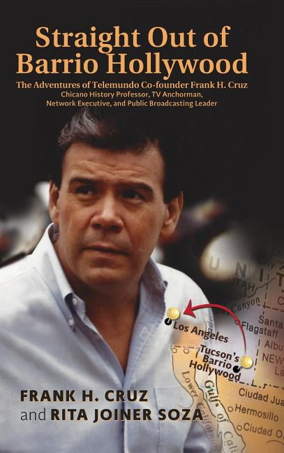 Straight Out of Barrio Hollywood: The Adventures of Telemundo Co ...