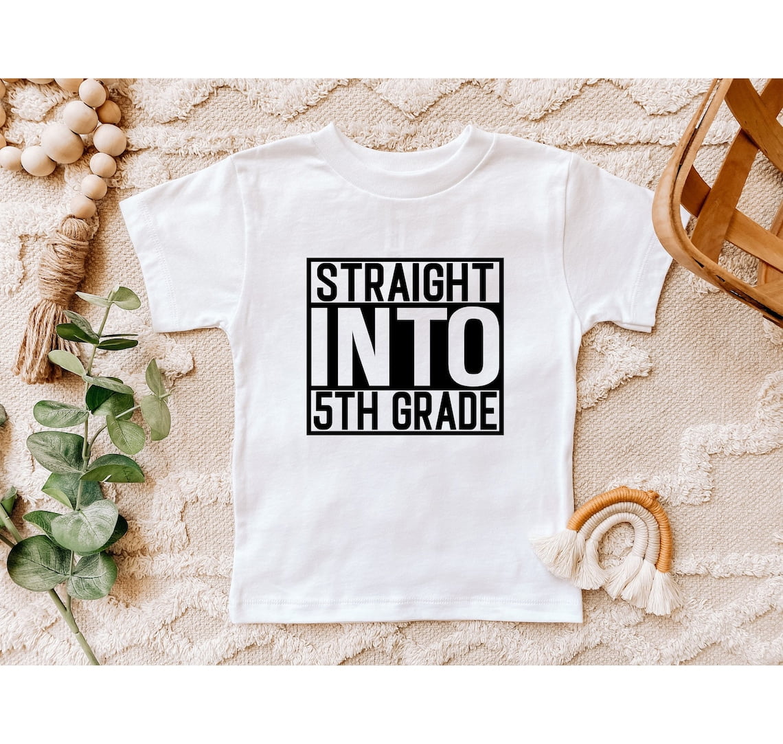 Straight Into 5th Grade Shirt, First Day Of School Shirt, Back To ...