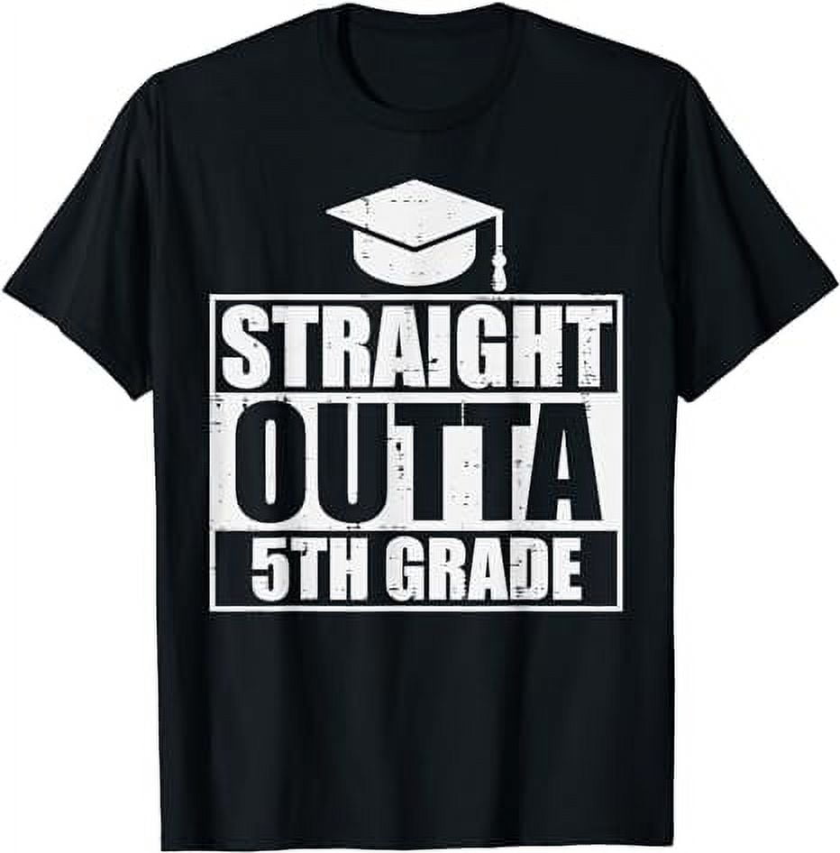 Straight Outta 5th Grade Class Of School Graduation T-Shirt - Walmart.com