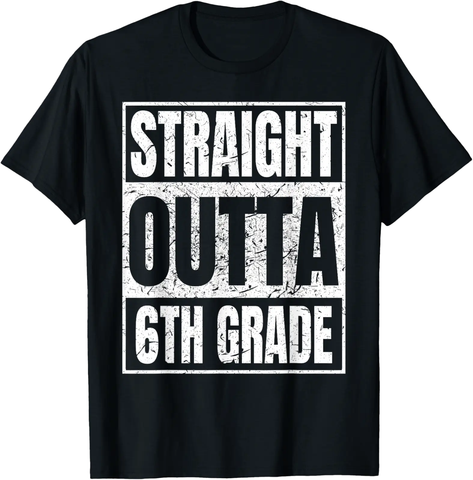 Straight Outta 6Th Grade Graduation Class 2026 Sixth Grade T-Shirt All ...
