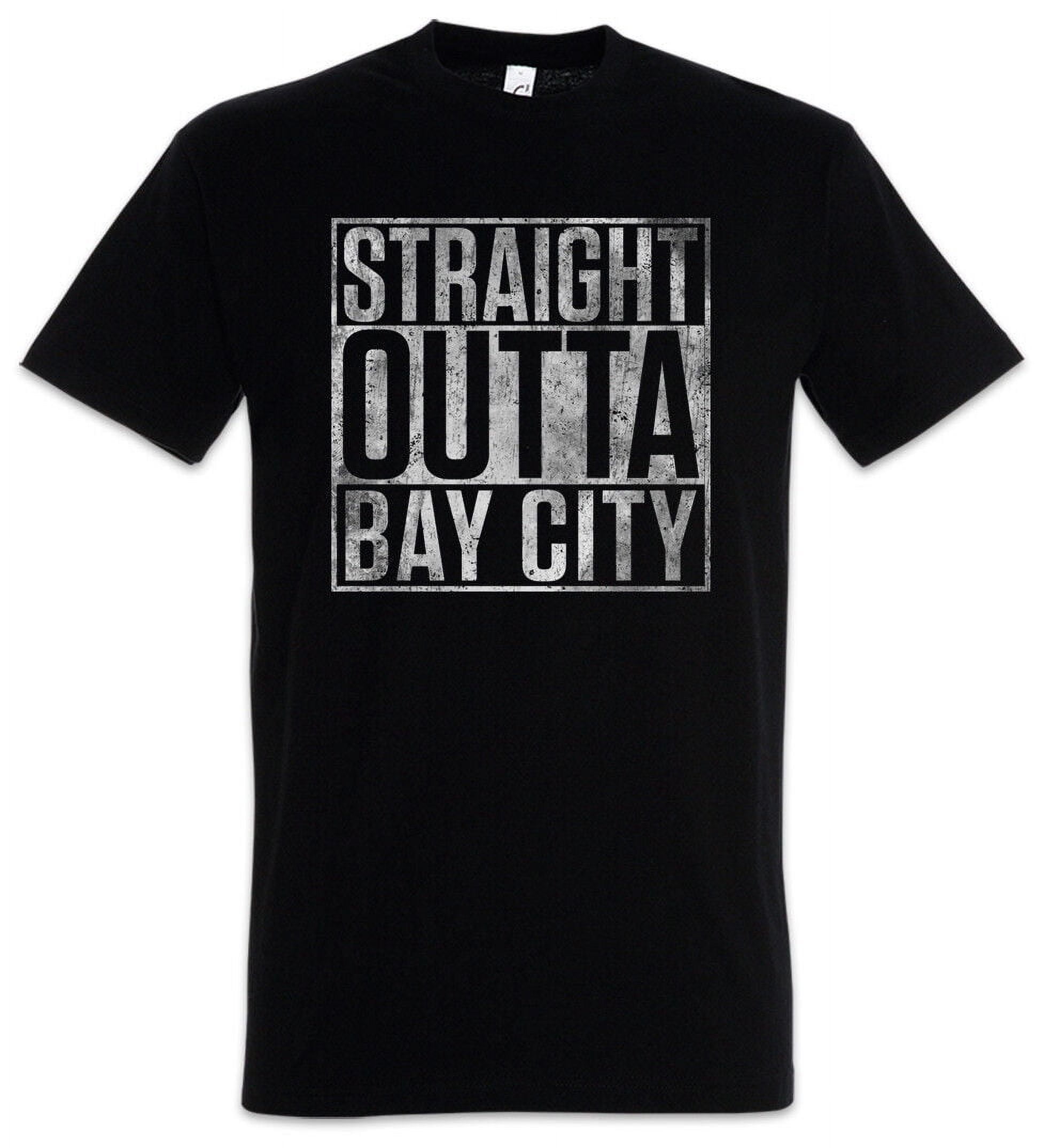 Straight Outta Bay City T-Shirt Fun Another Rachel Davi World Steve ...
