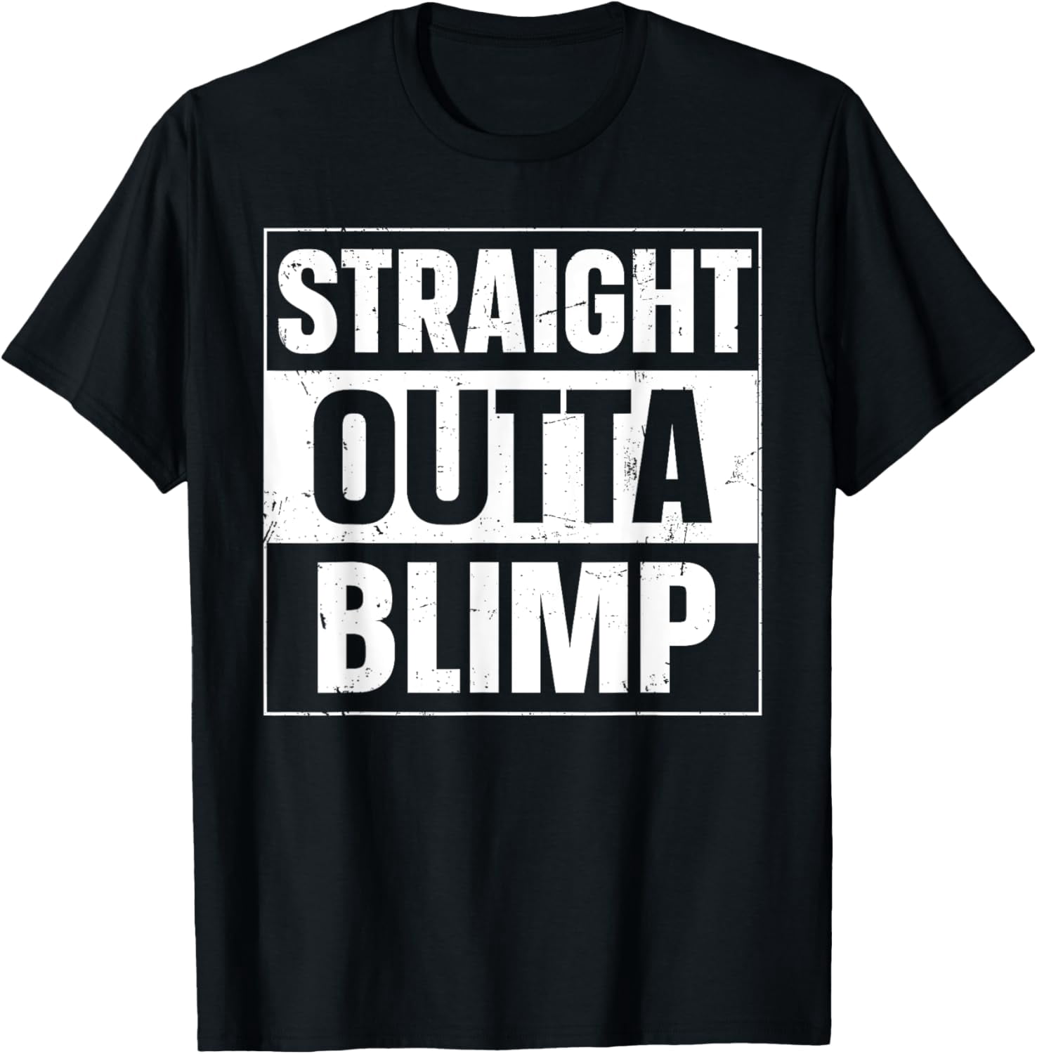 Straight Outta Blimp Design for a Blimp lover T-Shirt - Walmart.com