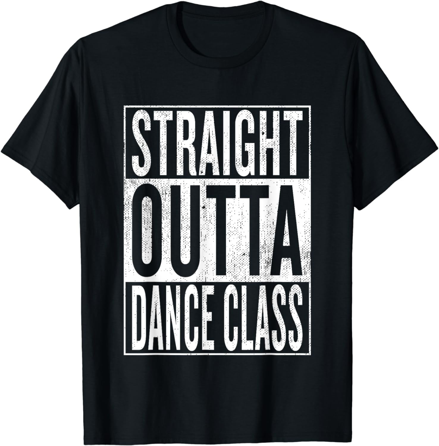 Straight Outta Dance Class | Great Dancer & Dancing Shirt - Walmart.com
