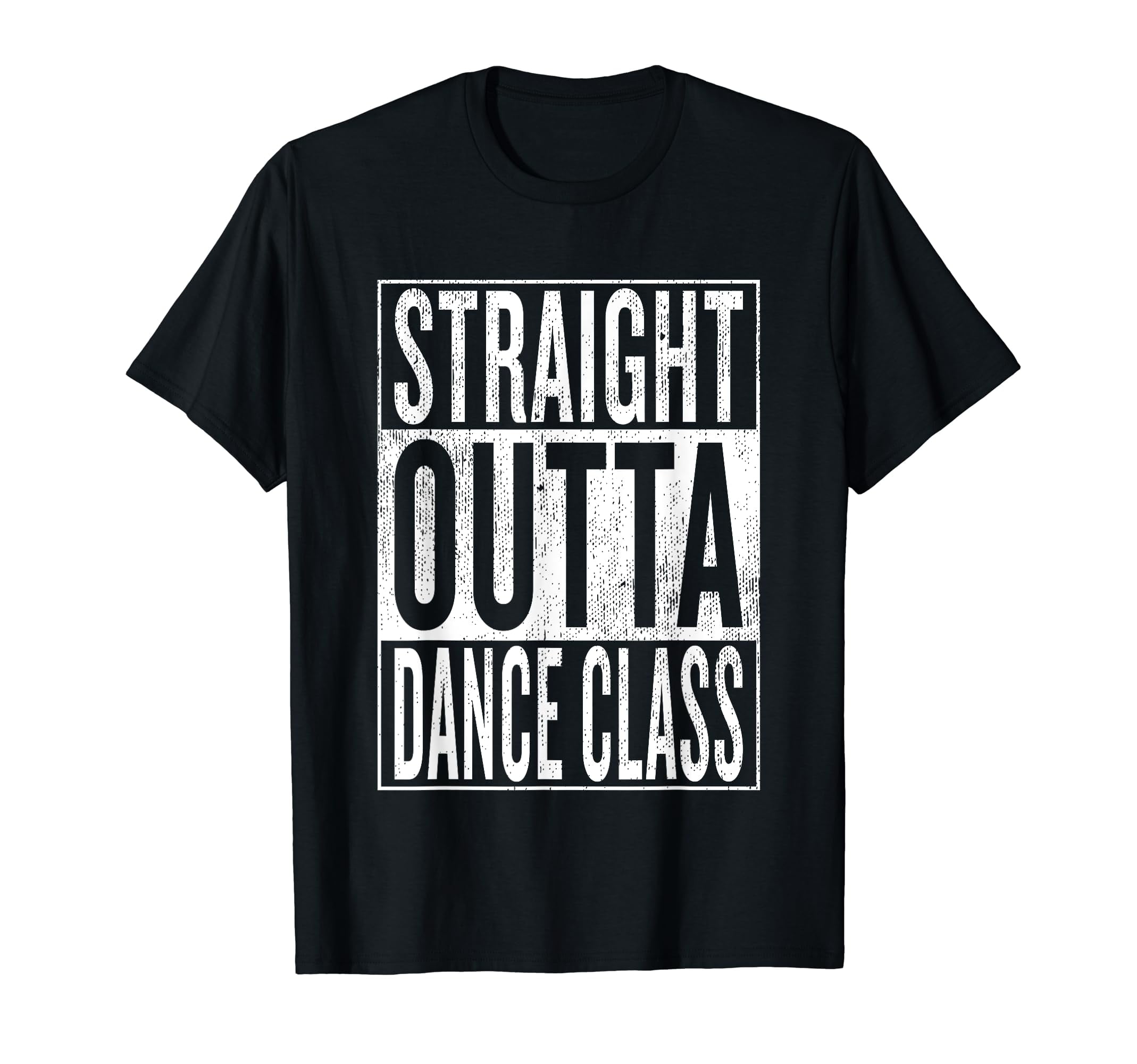 Straight Outta Dance Class | Great Dancer & Dancing Shirt - Walmart.com
