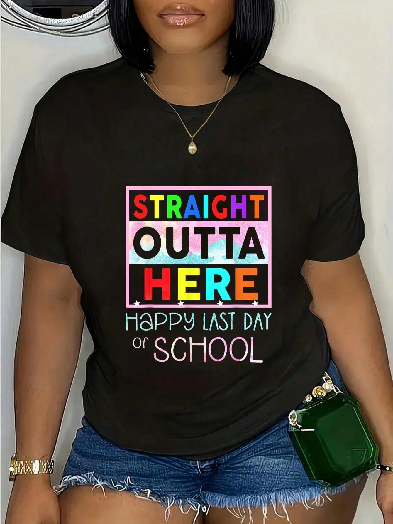 Straight Outta Here. Happy Last Day Of School T-Shirt Casual Short ...