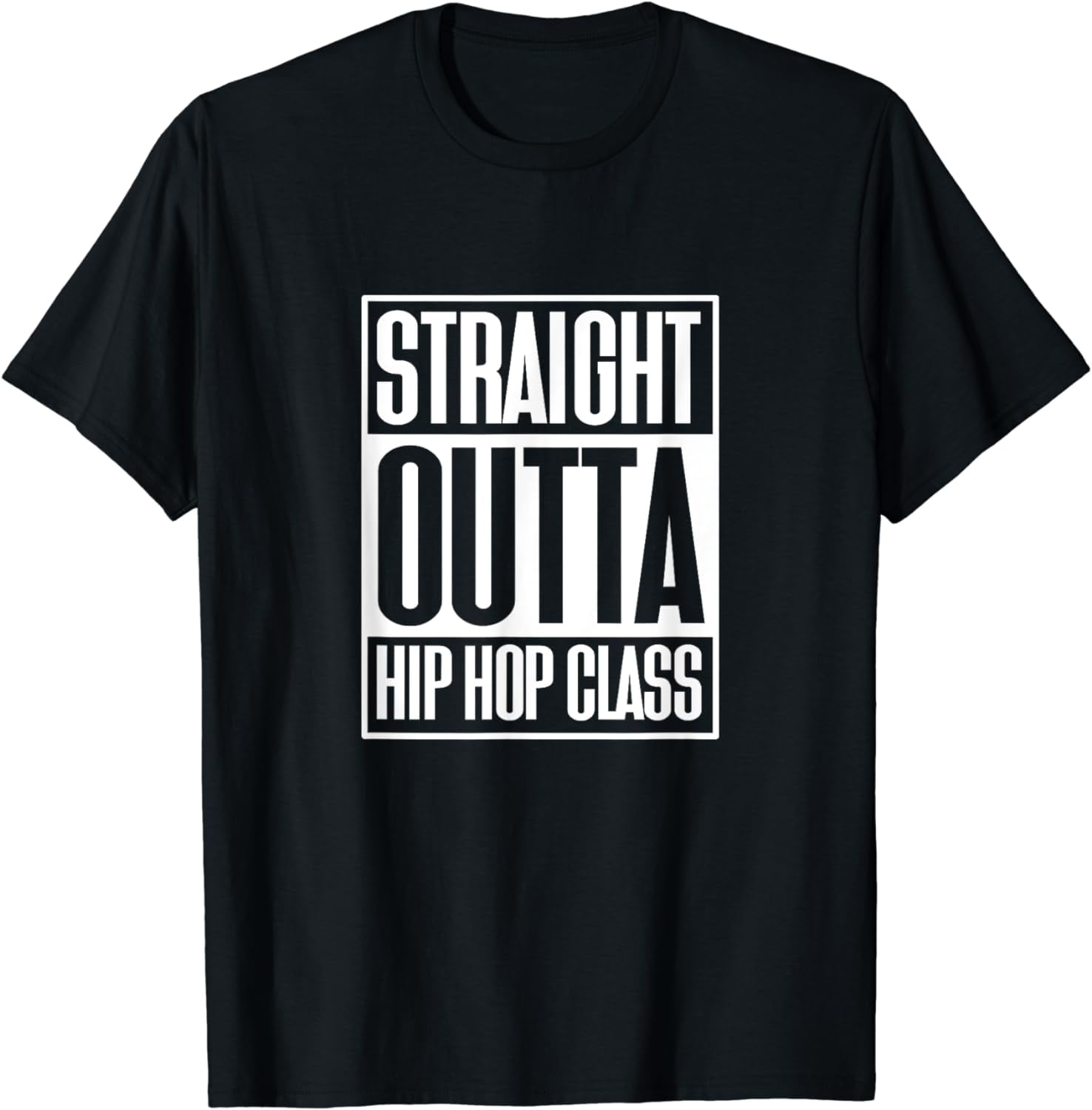 Straight Outta Hip Hop Class Dance School T-Shirt - Walmart.com