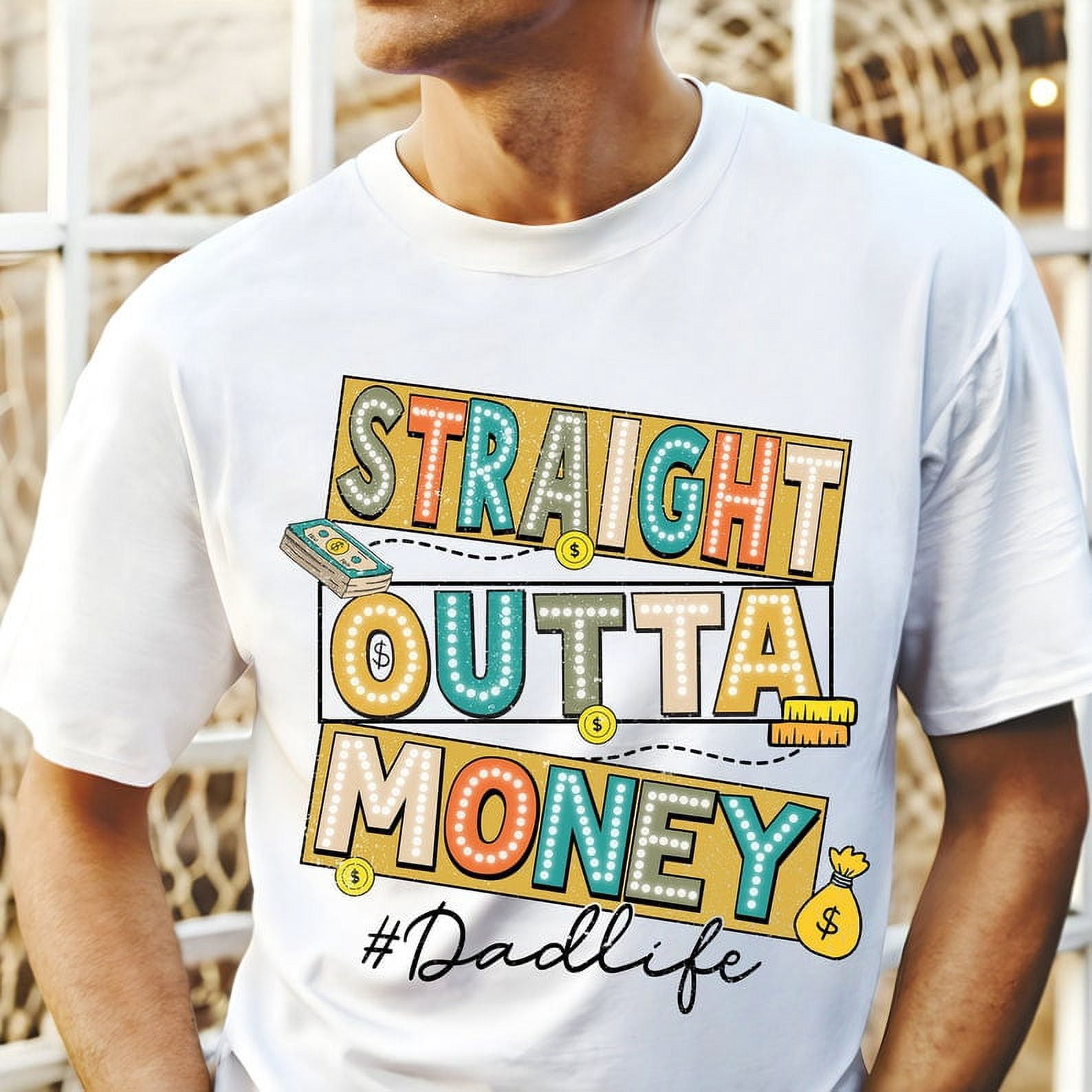 Straight Outta Money Dad Life Png, Funny Dad Png, Father's Day Png ...