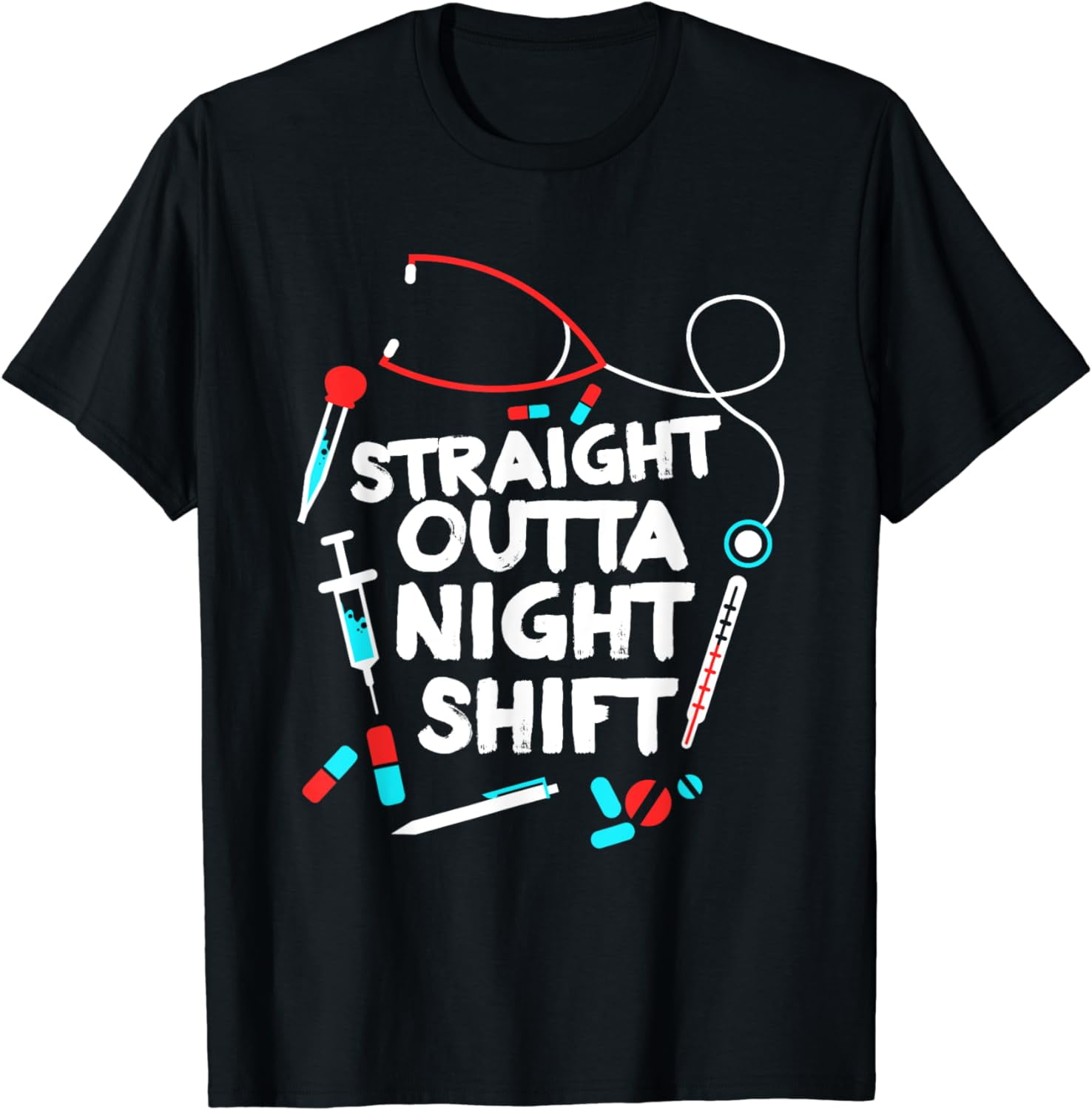 Straight Outta Night Shift - Nurse NightShift T-Shirt - Walmart.com
