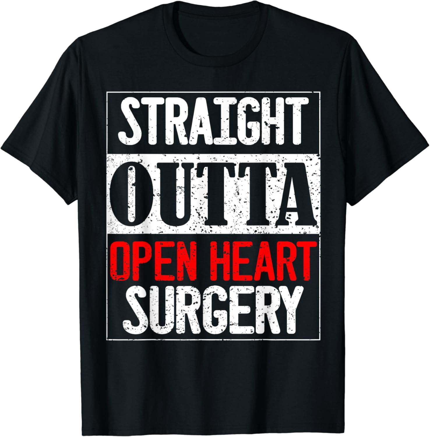 Straight Outta Open Heart Surgery Recovery Gifts for Men T-Shirt ...