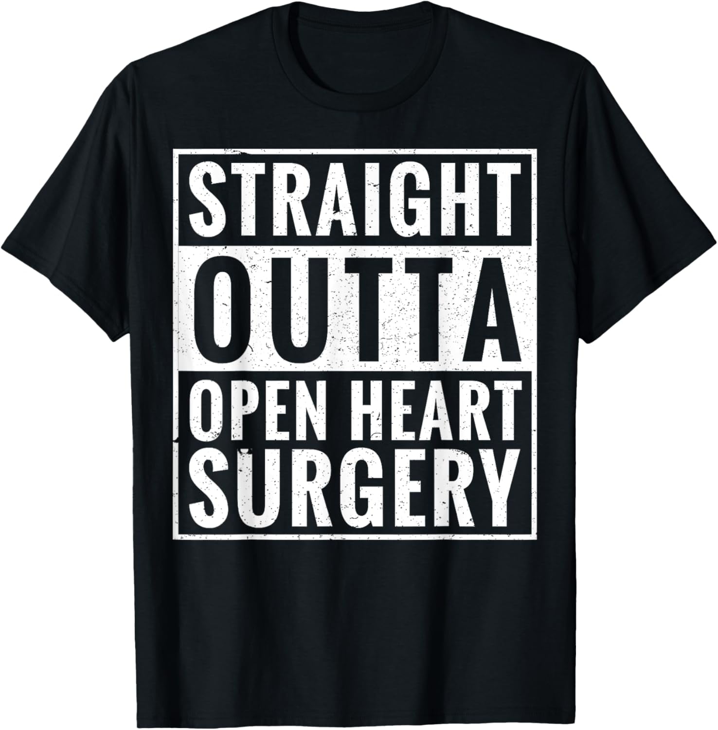 Straight Outta Open Heart Surgery Recovery Survivor Men Dad T-Shirt ...