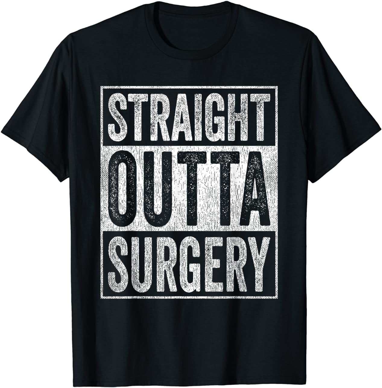 Straight Outta Surgery T-Shirt - Walmart.com