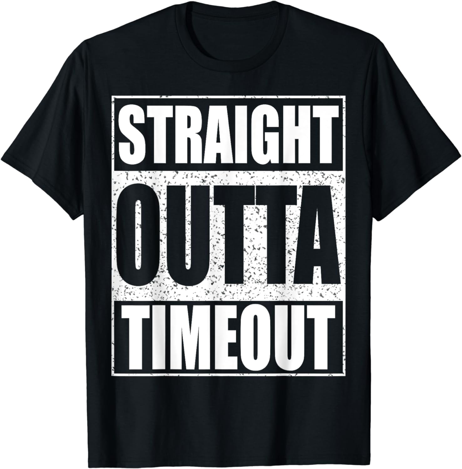 Straight Outta Timeout T-Shirt T-Shirt - Walmart.com