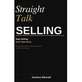 Straight Talk Selling: A Field-Tested Framework for Building Trust and ...