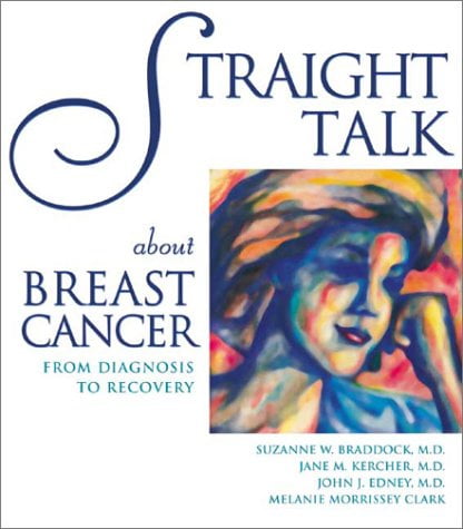 Pre-Owned Straight Talk about Breast Cancer: From Diagnosis to Recovery ...
