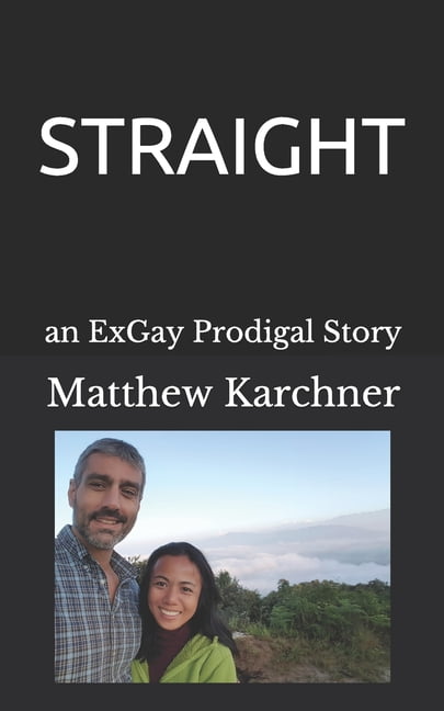 Straight: an ExGay Prodigal Story - Walmart.com