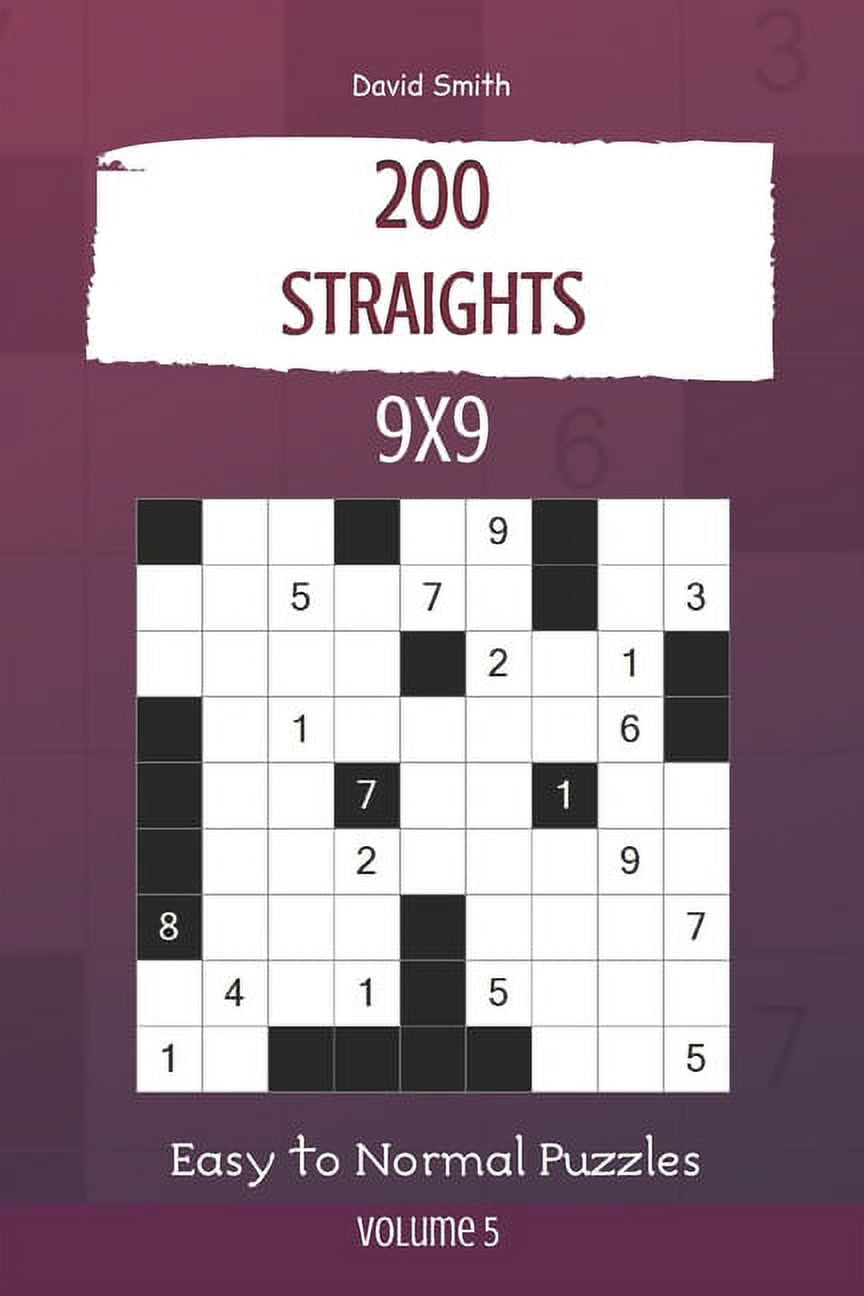 Straights Puzzles: Straights Puzzles - 200 Easy to Normal Puzzles 9x9 ...