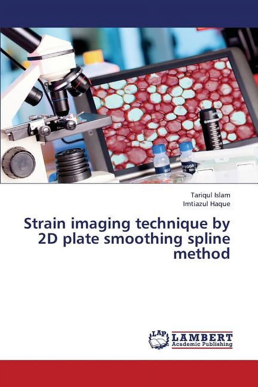 Strain Imaging Technique by 2D Plate Smoothing Spline Method (Paperback) - Walmart.com