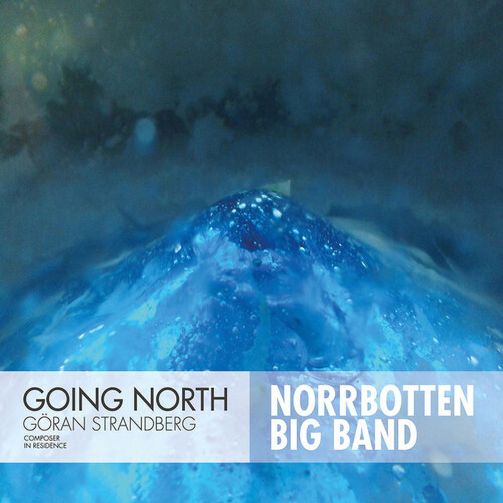 Strandberg Norrbotten Big Band - Going North - Music & Performance - CD ...