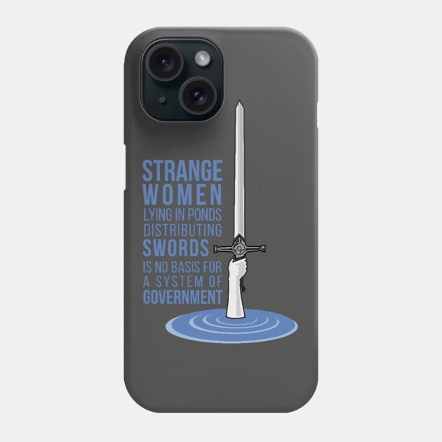 Strange Women Lying in Ponds Distributing Swords Compatible Phone Case ...