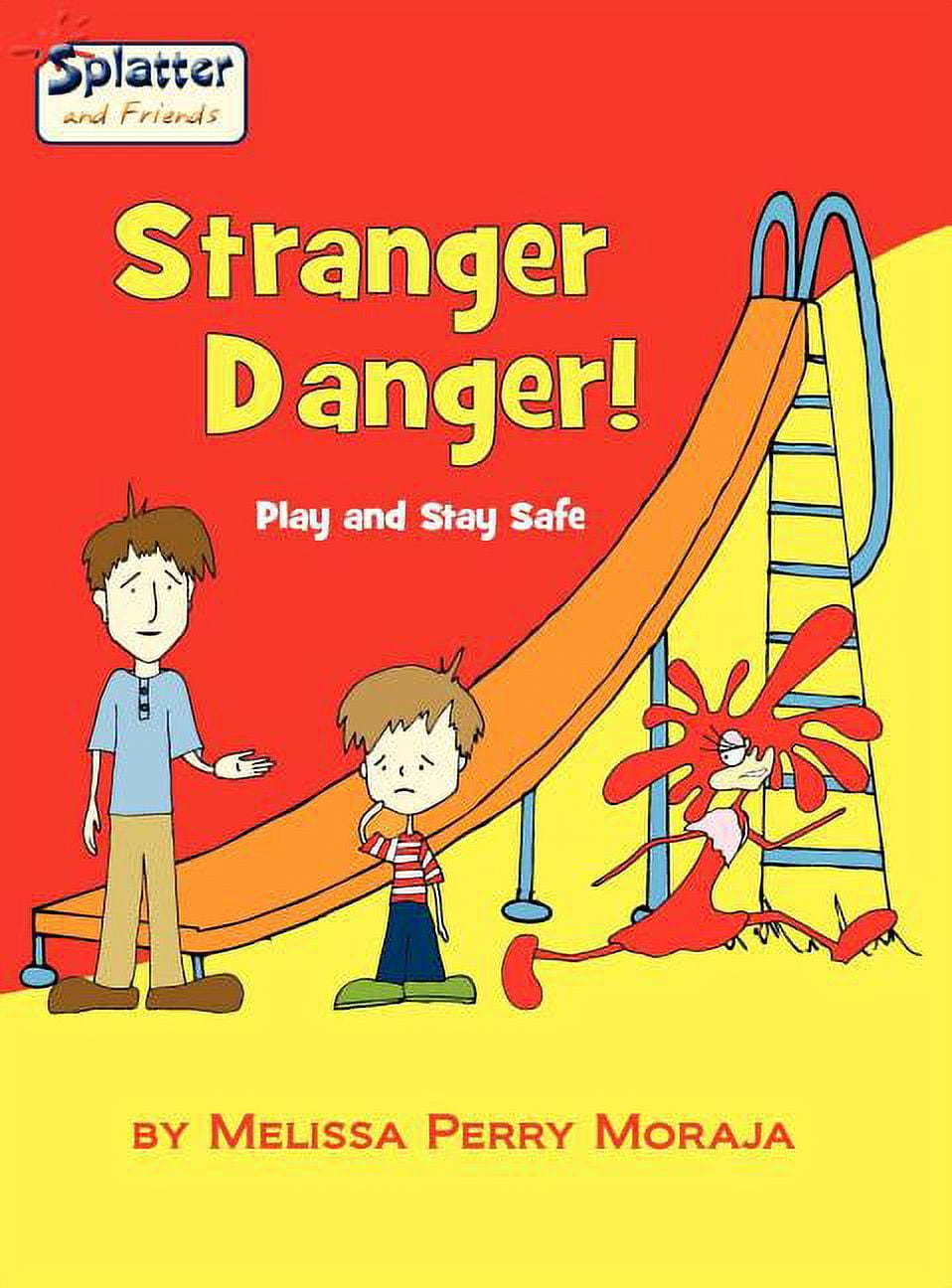 Stranger Danger - Play and Stay Safe, Splatter and Friends, (Hardcover ...