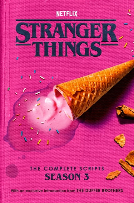Stranger Things Stranger Things: The Complete Scripts, Season 3 ...