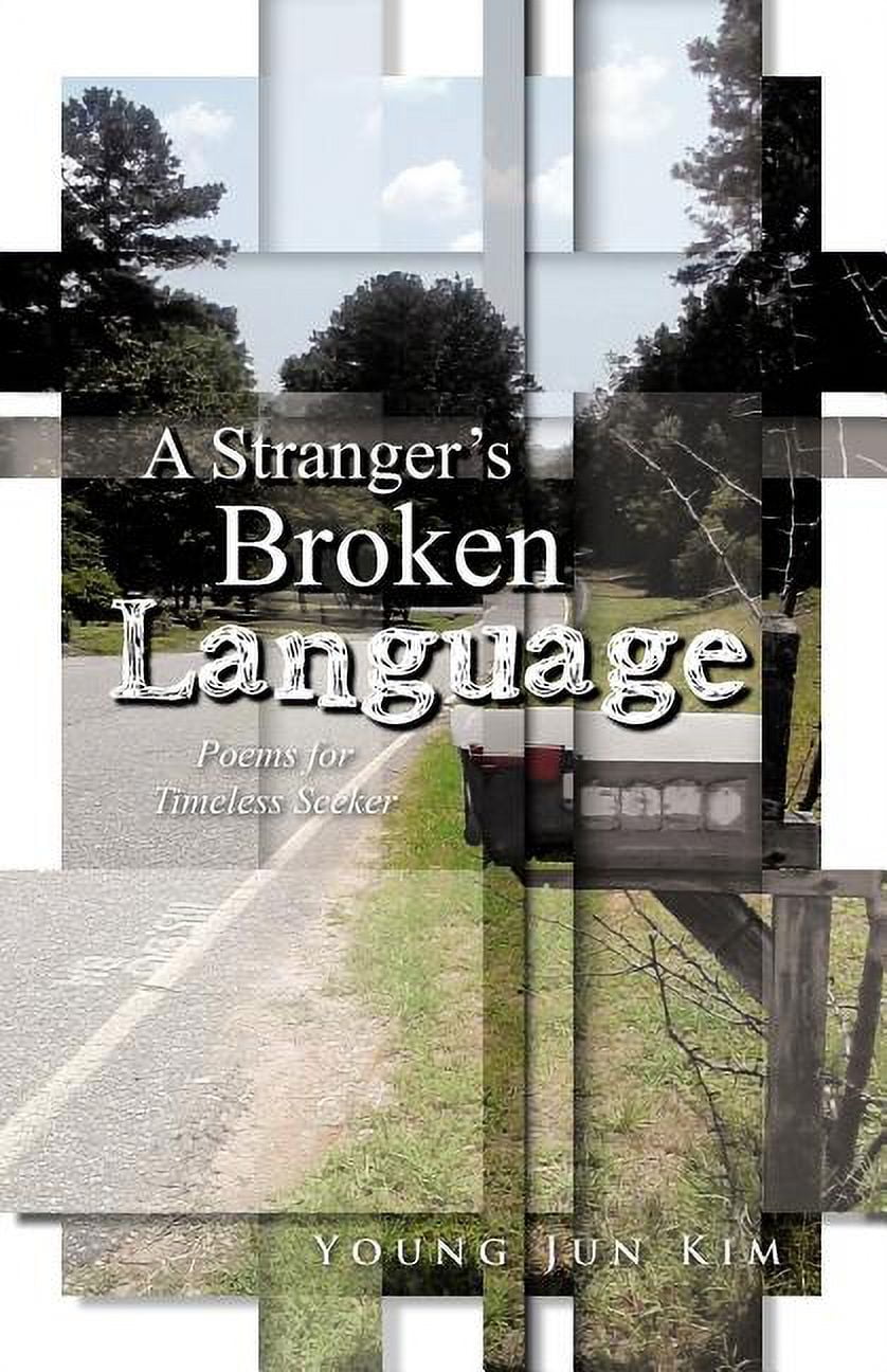 Stranger's Broken Language : Poems for Timeless Seeker - Walmart.com
