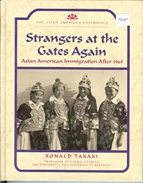 Pre-Owned Strangers at the Gates Again: Asian American Immigration ...